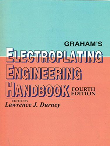 Grahams Electroplating Engineering Handbook, 4E (Pb): Durney L.J ...