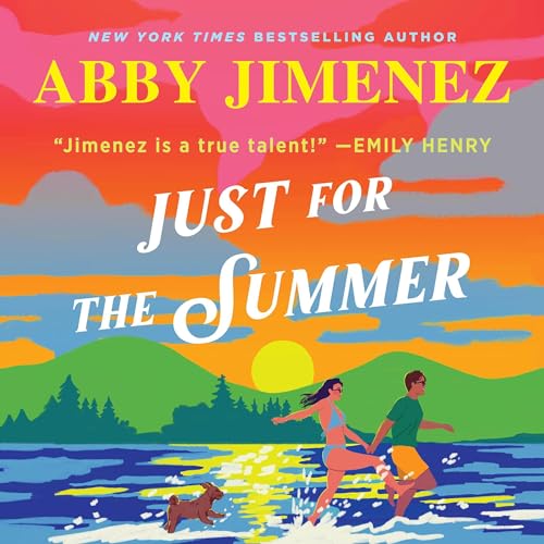 Just for the Summer (Audible Audio Edition): Abby Jimenez, Christine Lakin, Zachary Webber ...