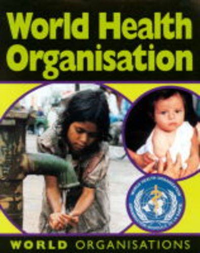 World Health Organisation: Jillian Powell: 9780749636913: Amazon.com: Books
