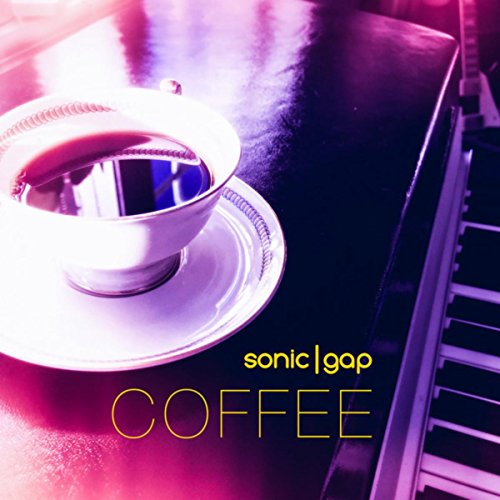 Play Coffee by Sonic Gap on Amazon Music