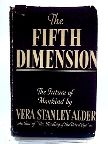 The Fifth Dimension: the Future of Mankind: Adler, Vera Stanley: Amazon ...