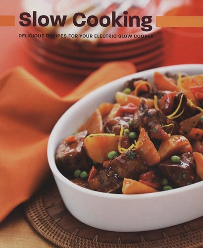 Slow Cooking: Delicious Recipes for Your Electric Slow Cooker ...