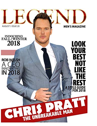 Legend Men's Magazine: Chris Pratt - The Unbreakable Man: Bonner ...