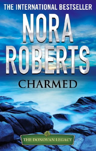 Charmed (The Donovan Legacy Book 3) eBook : Roberts, Nora: Amazon.in: Kindle Store