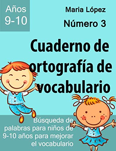Cuaderno de ortografía de vocabulario, número 3: Búsqueda de palabras ...