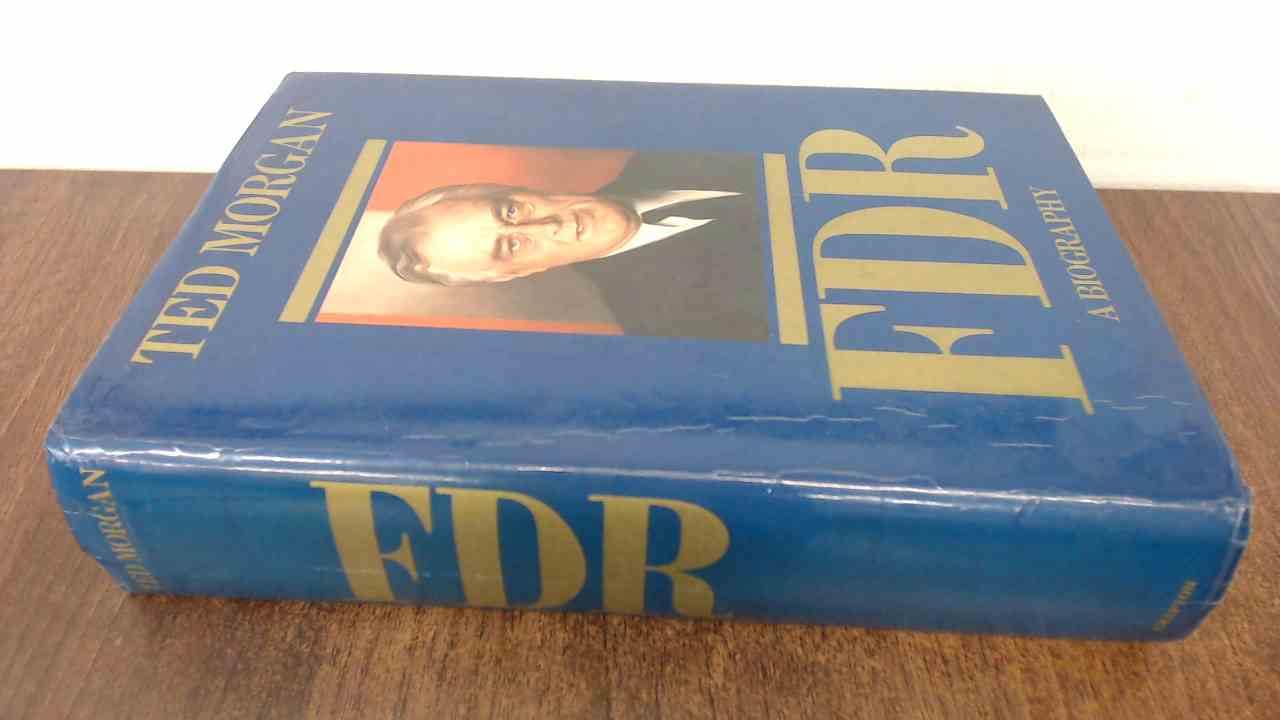 F. D. R.: A BIOGRAPHY: Ted Morgan: 9780246128423: Amazon.com: Books