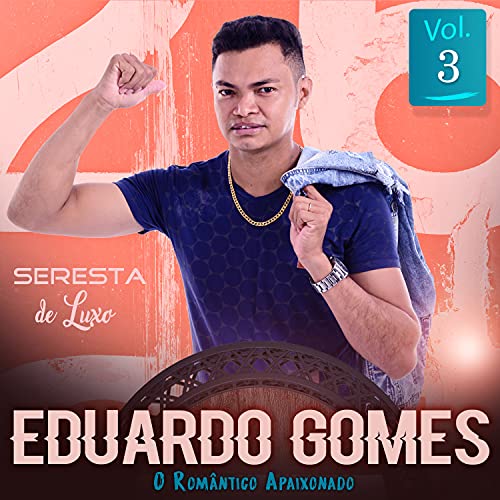 Amazon MusicでEduardo GomesのSeresta De Luxo, Vol. 3を再生する