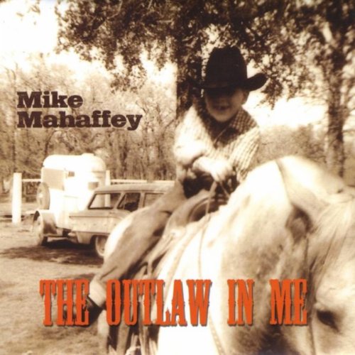 Amazon.com: The Outlaw In Me : Mike Mahaffey: Digital Music