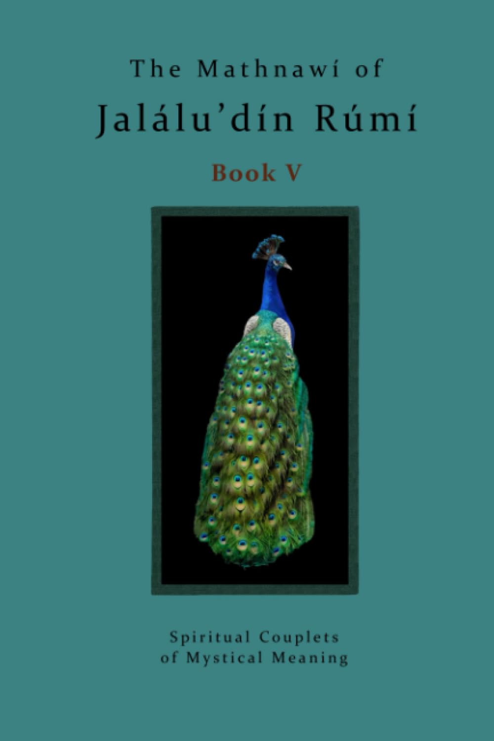 Amazon.com: The Mathnawi of Jalalu'din Rumi Book 5: Spiritual Couplets ...
