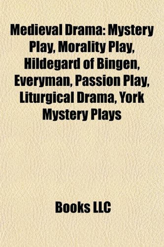 Amazon.co.jp: Medieval Drama: Mystery Play, Morality Play, Hildegard of ...