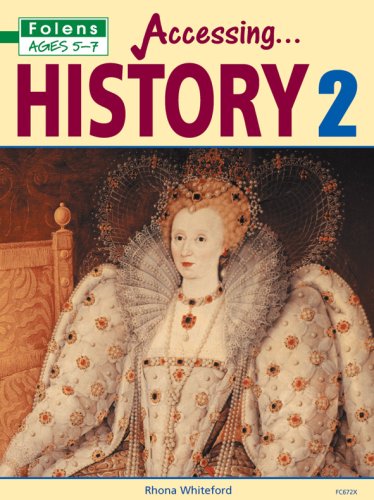 Primary Accessing – HISTORY 2 (5-7) Pupil Book: Bk. 2 : Whiteford ...