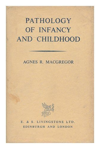 Pathology of Infancy and Childhood: MacGregor, Agnes Rose: Amazon.com ...