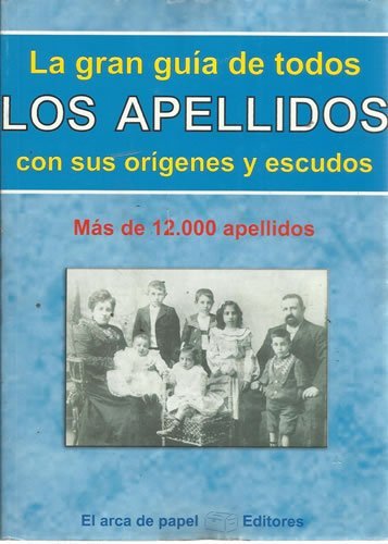 Gran guia de todos los apellidos con sus origenes y escudos : SOLIS ...