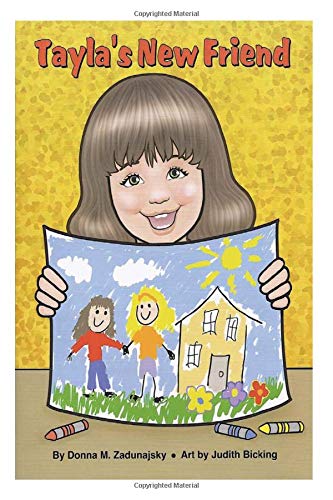Tayla's New Friend (Tayla Series): Zadunajsky, Donna M: 9781938037313 ...