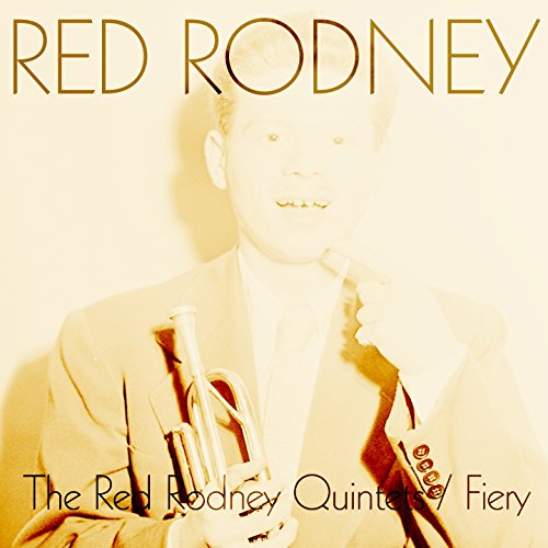 Red Rodney: The Red Rodney Quintets / Fiery by Red Rodney on Amazon ...