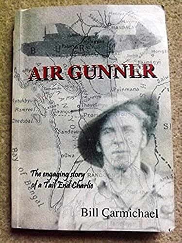 Air Gunner: The Engaging Story of a Tail End Charlie: Amazon.co.uk ...