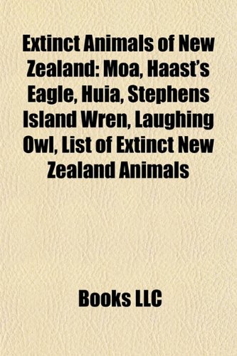 Extinct Animals of New Zealand: Extinct Birds of New Zealand, Extinct ...