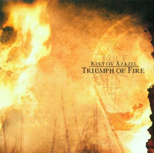 Triumph of Fire: Kult Ov Azazel: Amazon.es: CDs y vinilos}