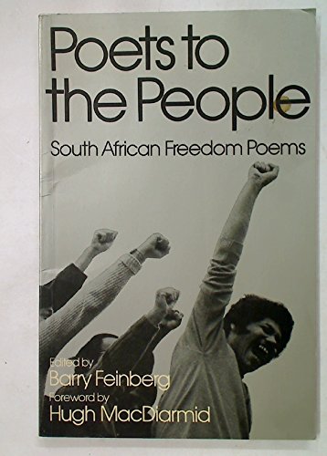 Poets to the people: South African freedom poems: Feinberg, Barry ...