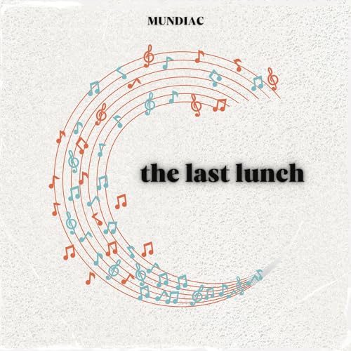 Play The Last Lunch by Mundiac on Amazon Music
