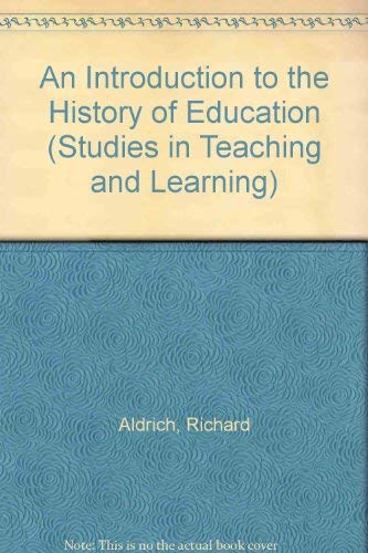 An Introduction to the History of Education (Studies in Teaching and ...