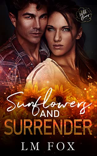 Sunflowers and Surrender: Wild Blooms Series, Book 16 - Kindle edition ...