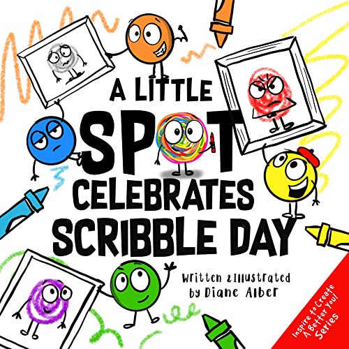 A Little SPOT Celebrates Scribble Day - Kindle edition by Alber, Diane ...