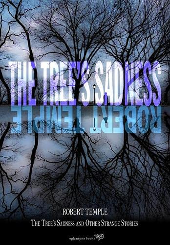 The Tree's Sadness: Amazon.co.uk: Temple, Robert: 9781913378134: Books