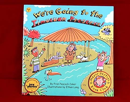 We're Going To The Timucuan Preserve (mayor Peyton's Book Club): Amazon ...