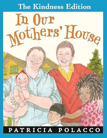 In Our Mothers' House (The Kindness Editions) : Polacco, Patricia ...