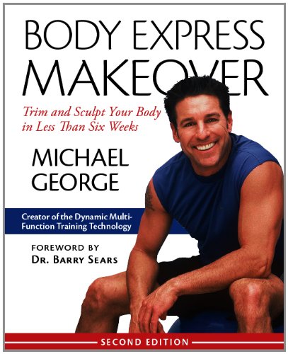 Body Express Makeover: Michael George, Michael George: 9780988201903 ...