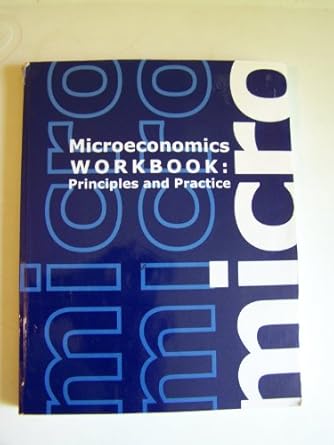Microeconomics Workbook: Principles and Practice: Amazon.co.uk ...