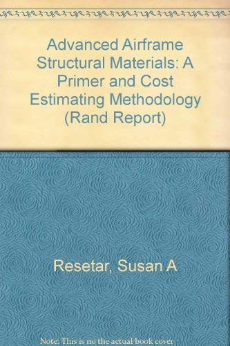 Advanced Airframe Structural Materials: A Primer and Cost Estimating ...