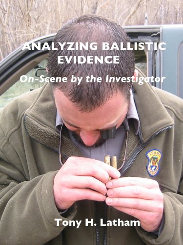 ANALYZING BALLISTIC EVIDENCE, On-Scene by the Investigator eBook ...