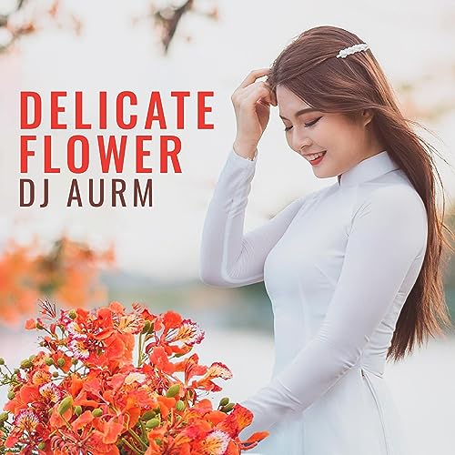 Amazon Music - DJ AURMのDelicate Flower - Amazon.co.jp