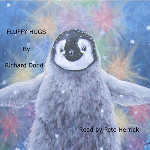 Fluffy Hugs: Fluffy the Magic Penguin, Book 1 (Audio Download): Richard ...
