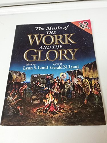 The Music of the Work and Glory Vol. 2 : Songbook: Lynn S. Lund ...