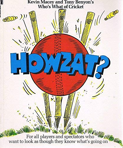 Howzat?: Amazon.co.uk: Macey, Kevin, Benyon, Tony: 9780450409424: Books