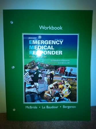Workbook for Emergency Medical Responder: First on Scene: 9780135125724 ...