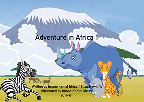 Adventure in Africa 1 - Kindle edition by Kamal Idrissi, Imane, Howkins ...