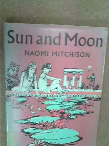 Sun and moon: naomi-mitchison-barry-wilkinson: 9780370012124: Books - Amazon.ca