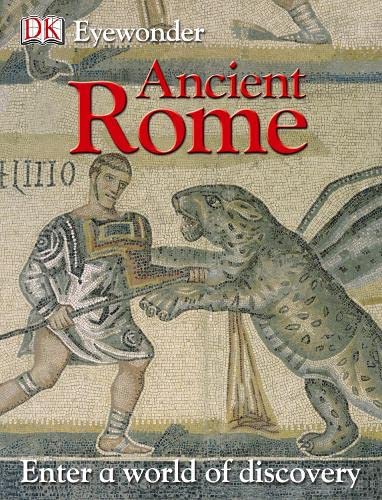 Ancient Rome (Eyewitness): Lorrie Mack: 9781405341271: Amazon.com: Books