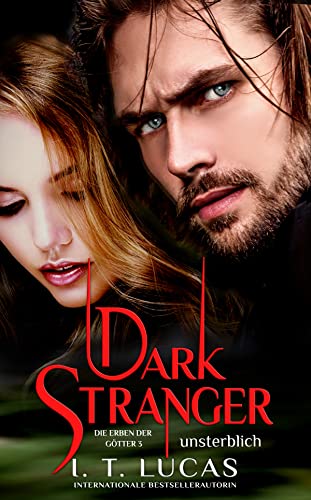 Dark Stranger Unsterblich (Die Erben der Götter 3) eBook : Lucas, I. T ...