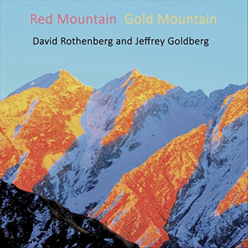 Red Mountain, Gold Mountain von David Rothenberg & Jeffrey Goldberg auf ...