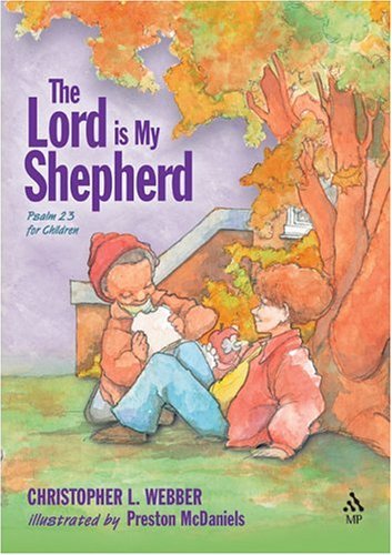 The Lord Is My Shepherd: Psalm 23 for Children (Psalms for Children ...