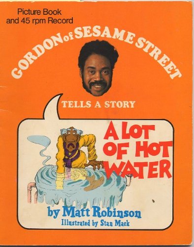 Gordon of Sesame Street Tells a Story : A Lot of Hot Water: Matt ...