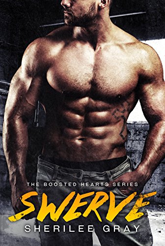 Swerve (Boosted Hearts Book 1) eBook : Gray, Sherilee: Amazon.co.uk ...