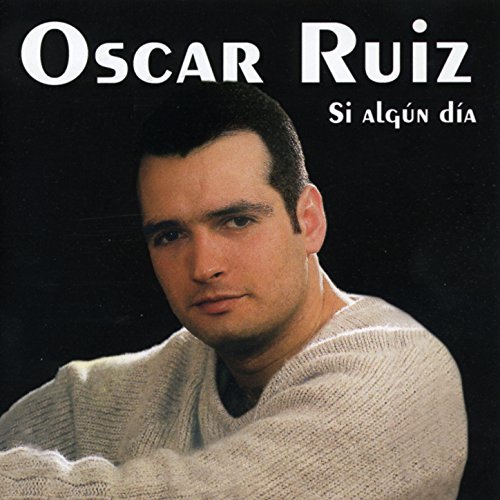 Reproducir Si algún día de Oscar Ruiz en Amazon Music