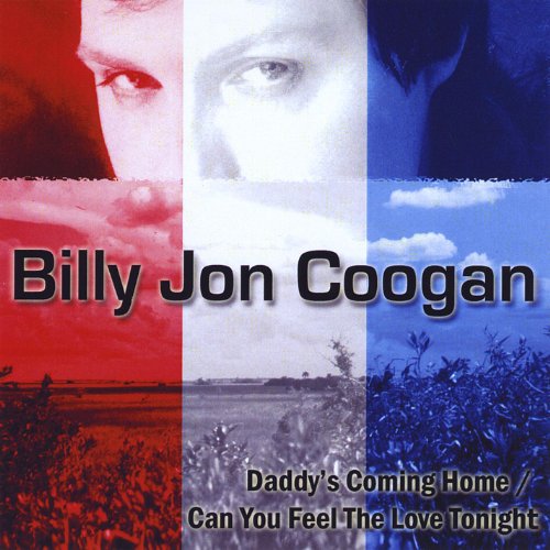 Daddy's Coming Home / Can You Feel The Love Tonight by Billy Jon Coogan ...