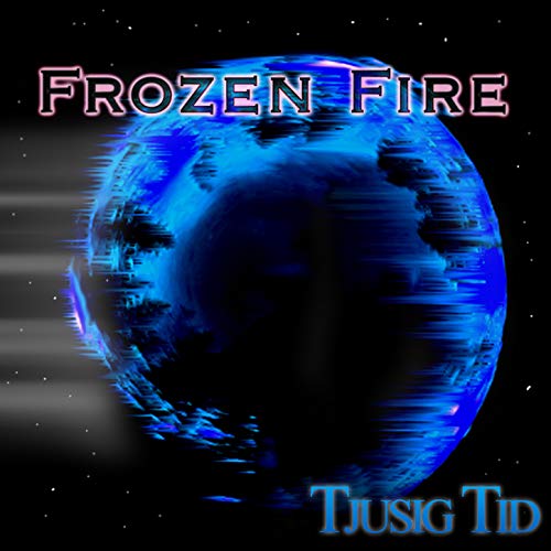 Amazon.com: Tjusig Tid : Frozen Fire: Digital Music